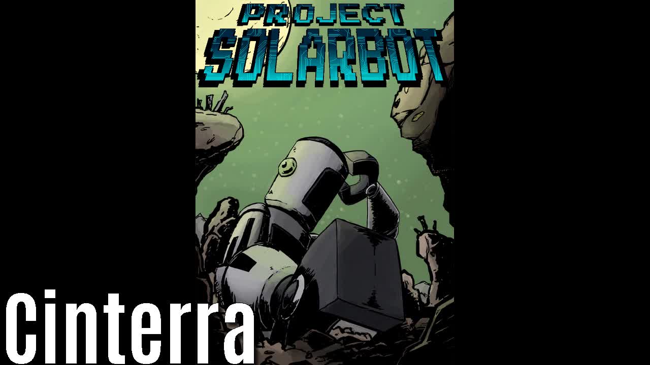 Cinterra - Project Solarbot Cinterra Theme video - IndieDB