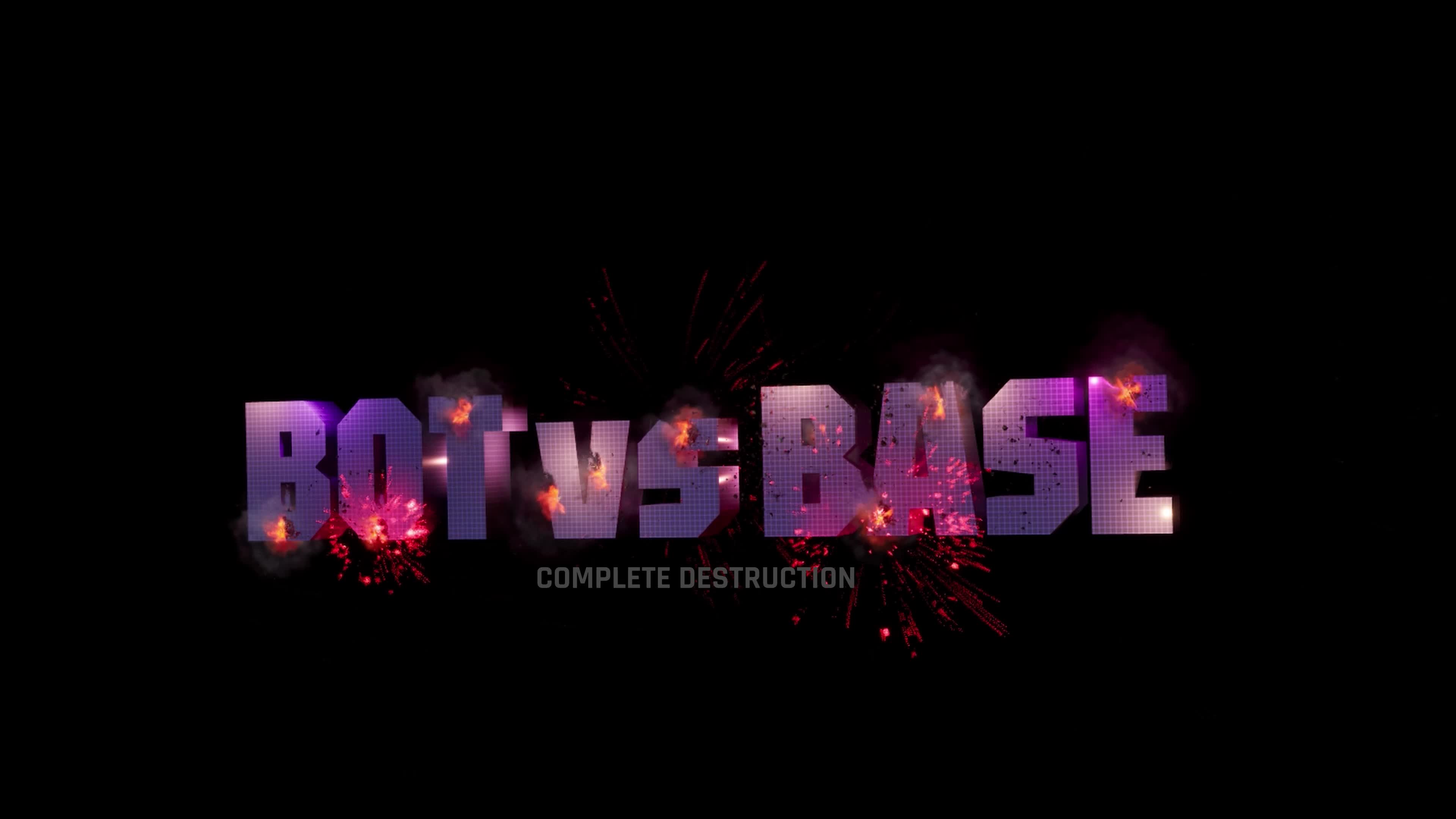 Bot vs Base intro video - BOT vs BASE: Complete Destruction - ModDB