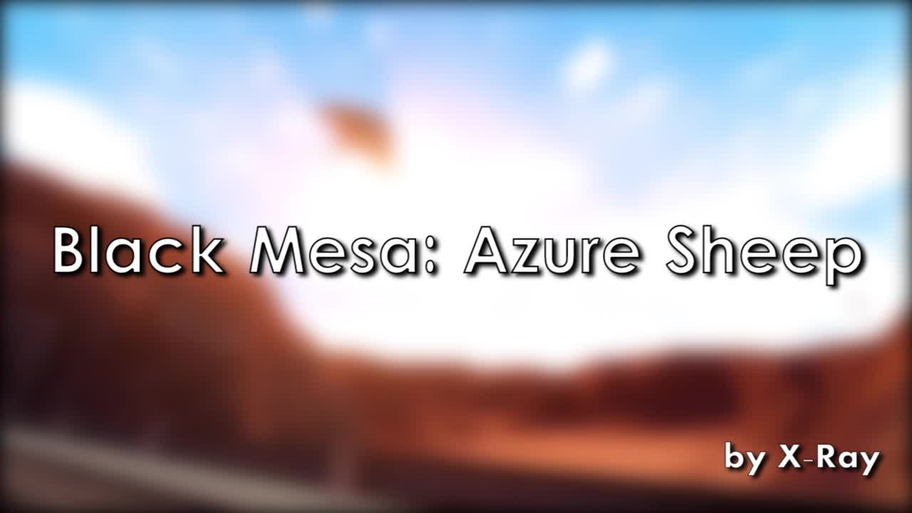 "I'm coming, Kate!" Soundtrack by X-Ray video - Black Mesa: Azure Sheep ...