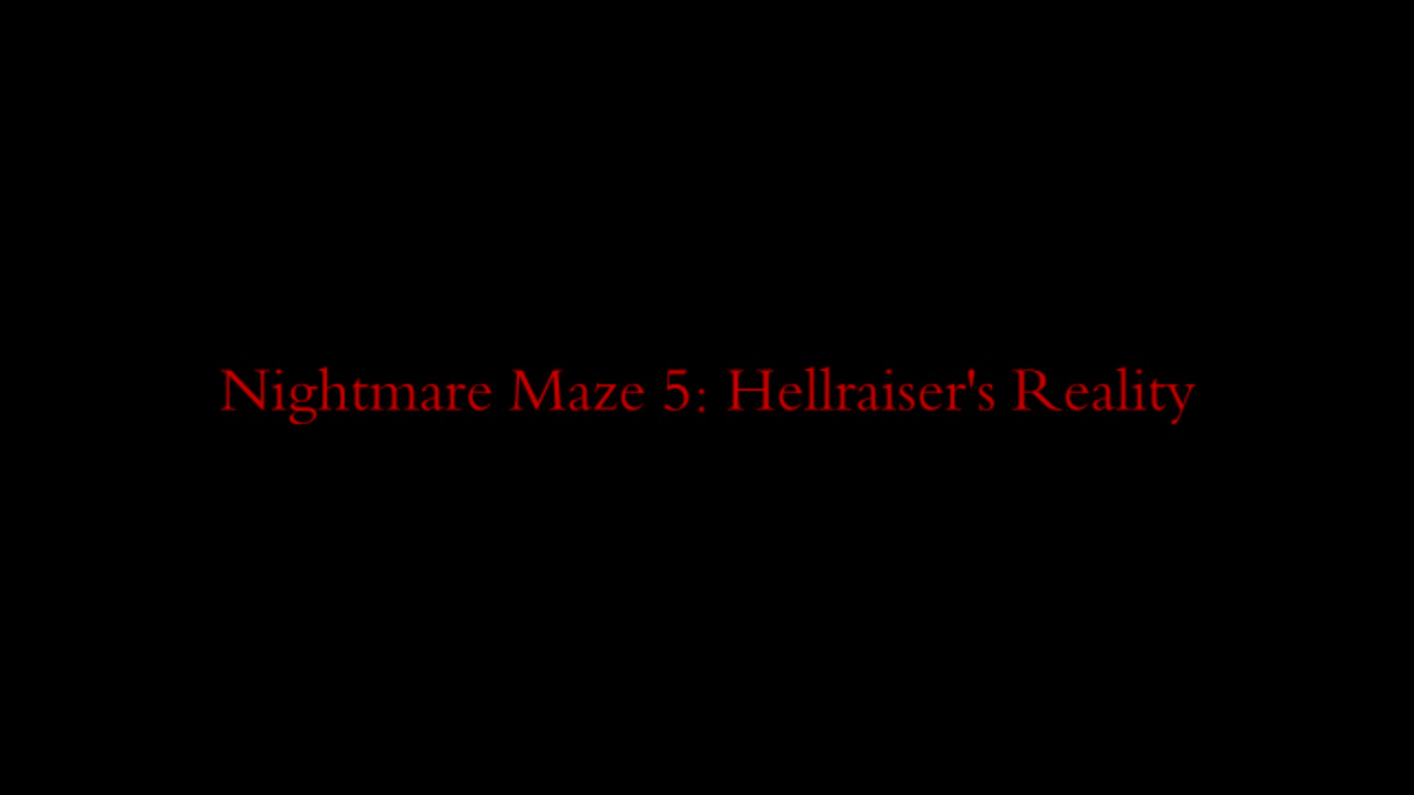 Nightmare Maze 5: Hellraiser's reality video - ModDB